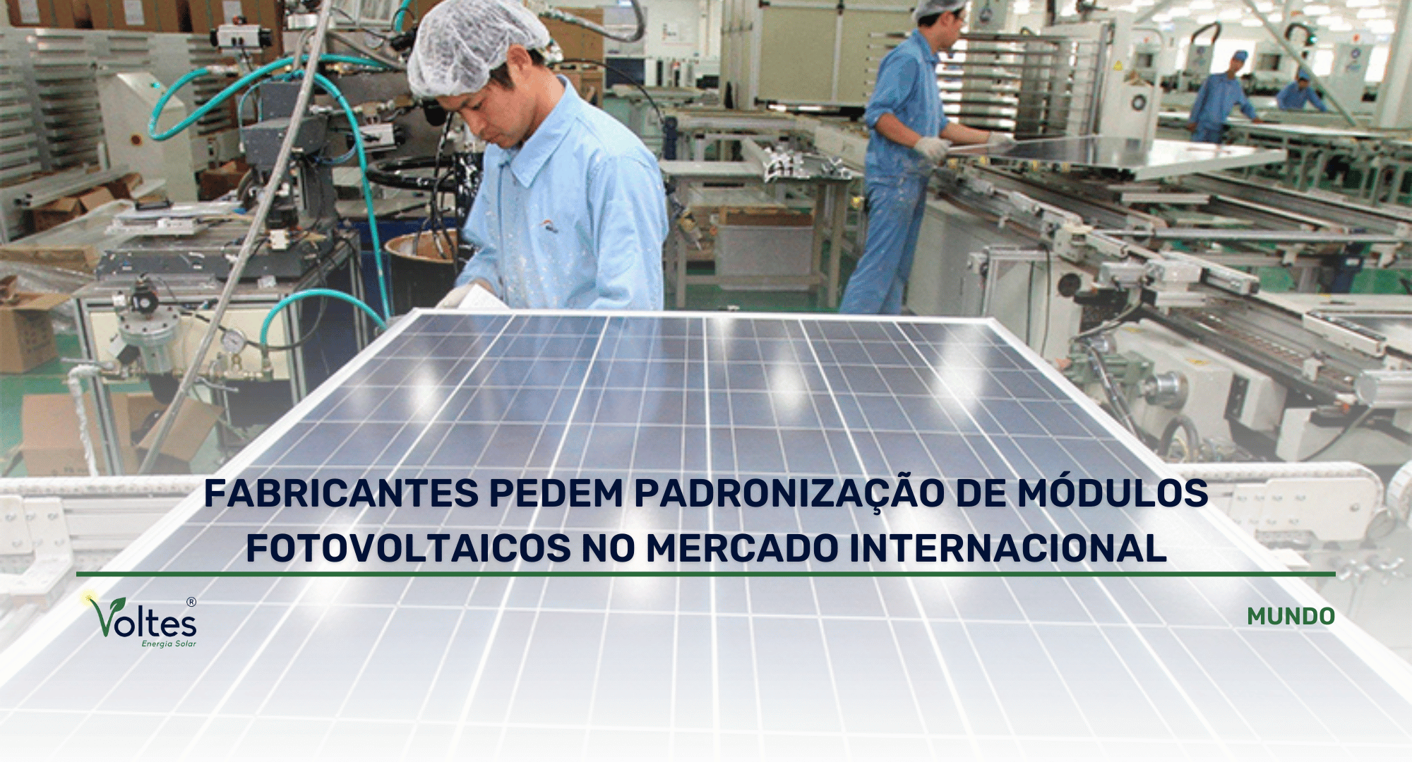 FABRICANTES PEDEM PADRONIZAÇÃO DE MÓDULOS FOTOVOLTAICOS NO MERCADO ...